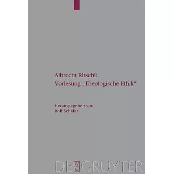 博客來-Albrecht Ritschl: Vorlesung ”Theologische Ethik”