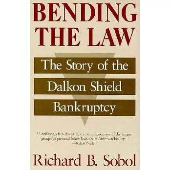 博客來-Bending the Law: The Story of the Dalkon Shield Bankruptcy