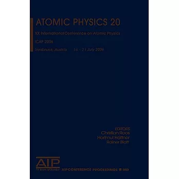 博客來-Atomica Physics 20: XX International Conference on Atomic Physics ...