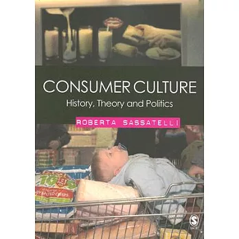 博客來-Consumer Culture: History, Theory and Politics