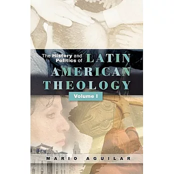 博客來-The History and Politics of Latin American Theology
