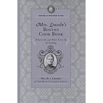 博客來-Mrs. Lincoln’s Boston Cook Book: What to Do and What Not to Do in ...