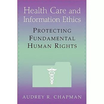 博客來-Health Care and Information Ethics: Protecting Fundamental Human Rights