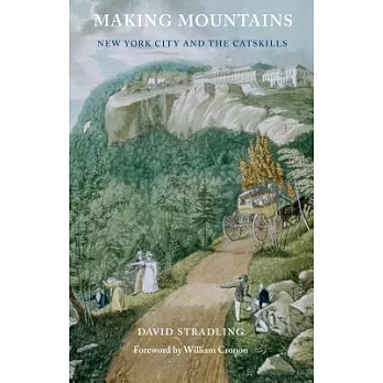 博客來-Making Mountains: New York City and the Catskills