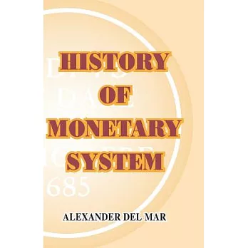 博客來-History of Monetary Systems