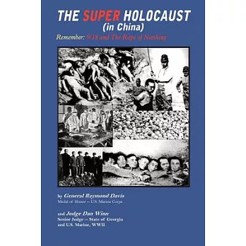 博客來-The Super Holocaust (In China): Remember: 9/18 and the Rape of Nanking