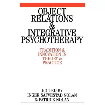 博客來-Object Relations and Integrative Psychotherapy: Tradition and ...