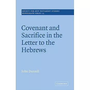 博客來-Covenant And Sacrifice in the Letter to the Hebrews