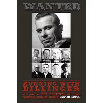 博客來-Running With Dillinger: The Story of Red Hamilton and Other ...