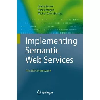 博客來-Implementing Semantic Web Services: The SESA Framework