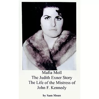 博客來-Mofia Moll,The Judith Exner Story, Life of the Mistress of John F ...