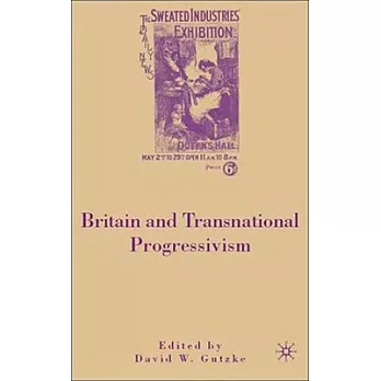 博客來-Britain and Transnational Progressivism