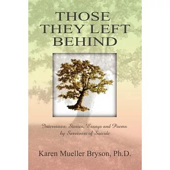 博客來-Those They Left Behind: Interviews, Stories, Essays and Poems by ...