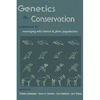 博客來-Genetics And Conservation: A Reference Manual For Managing Wild Animal And Plant Populations