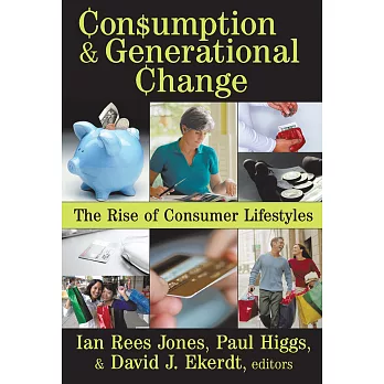 博客來-Consumption and Generational Change: The Rise of Consumer Lifestyles