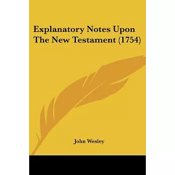 博客來-Explanatory Notes Upon The New Testament