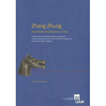 博客來-Zhang Zhung Foundations of Civilisations in Tibet: A Historical and ...