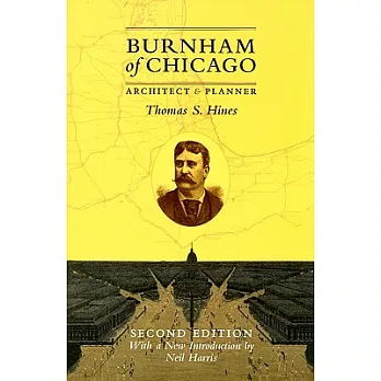 博客來-Burnham of Chicago: Architect and Planner