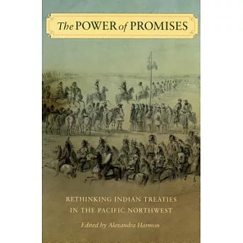 博客來-The Power of Promises: Rethinking Indian Treaties in the Pacific ...