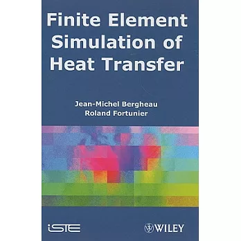 博客來-Finite Element Simulation of Heat Transfer