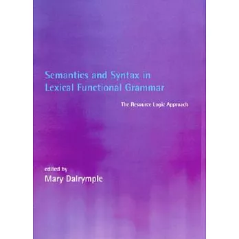 博客來-Semantics and Syntax in Lexical Functional Grammar: The Resource ...