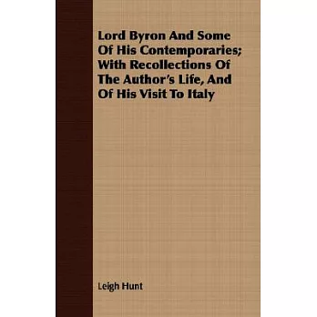 博客來-Lord Byron And Some Of His Contemporaries: With Recollections of ...