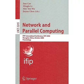 博客來-Network and Parallel Computing: IFIP International Conference, NPC 2008, Shanghai, China ...