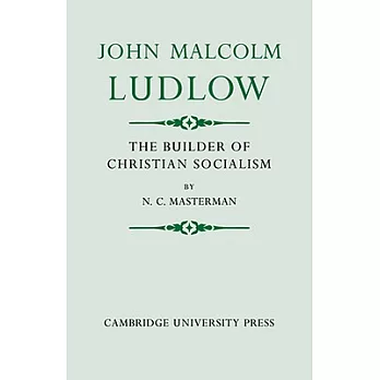 博客來-John Malcolm Ludlow: The Builder of Christian Socialism