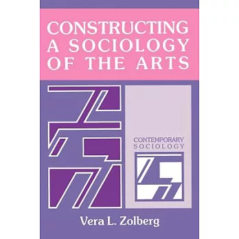 博客來-Constructing a Sociology of the Arts