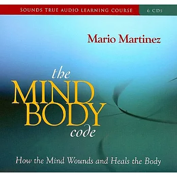 博客來-The Mind Body Code: How the Mind Wounds and Heals the Body