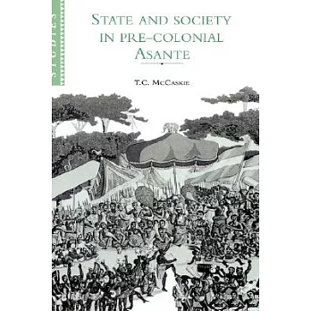 博客來-State and Society in Pre-Colonial Asante