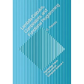 博客來-Lambda-Calculus, Combinators and Functional Programming