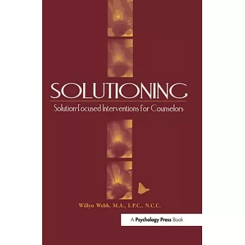 博客來-Solutioning.: Solution-Focused Intervention for Counselors