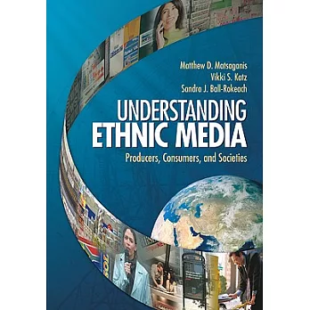 博客來-Understanding Ethnic Media: Producers, Consumers, and Societies