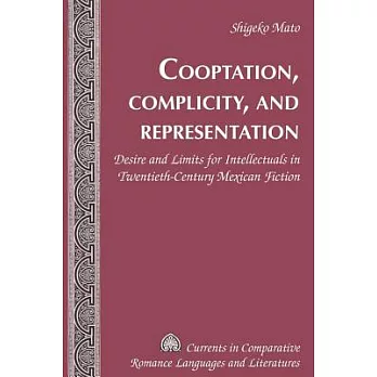 博客來-Cooptation, Complicity, and Representation: Desire and Limits for ...