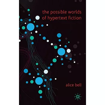 博客來-The Possible Worlds of Hypertext Fiction