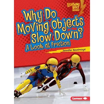 博客來-Why Do Moving Objects Slow Down?: A Look at Friction