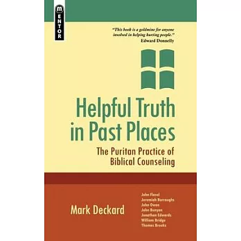 博客來-Helpful Truth in Past Places: The Puritan Practice of Biblical ...