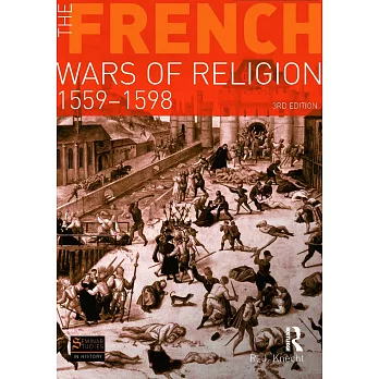 博客來-The French Wars of Religion, 1559-1598