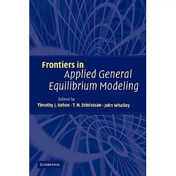 博客來-Frontiers in Applied General Equilibrium Modeling: In Honor of Herbert Scarf
