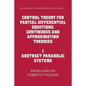 博客來-Control Theory for Partial Differential Equations: Volume 1, Abstract Parabolic Systems ...