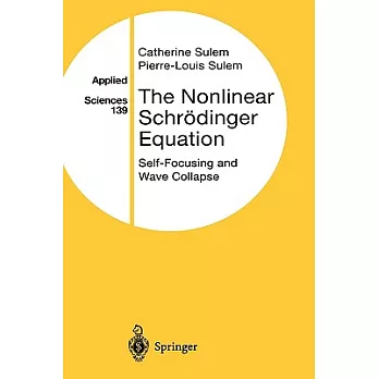 博客來-The Nonlinear Schrodinger Equation: Self-Focusing and Wave Collapse