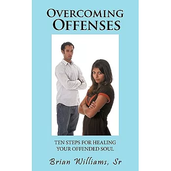 博客來-Overcoming Offenses: Ten Steps for Healing Your Offended Soul