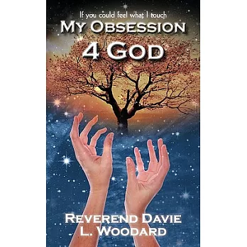 博客來-My Obsession 4 God: If You Could Feel What I Touch