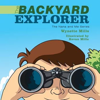博客來-The Backyard Explorer: The Nana and Me Series