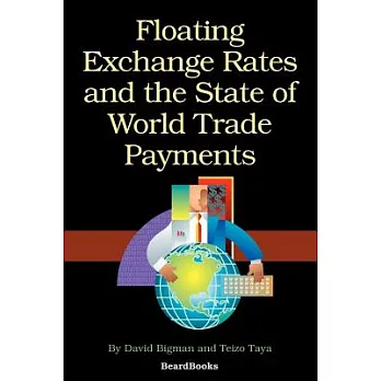 博客來-Floating Exchange Rates and the State of World Trade and Payments