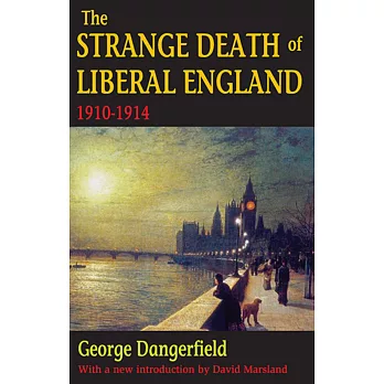 博客來-The Strange Death of Liberal England: 1910-1914