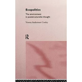 博客來-Ecopolitics: The Environment in Poststructuralist Thought