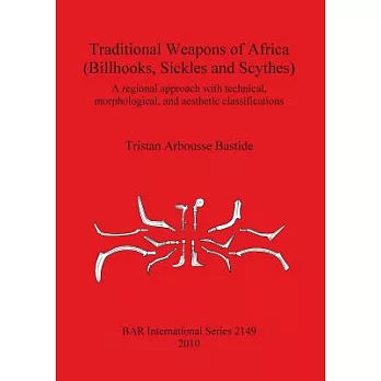 博客來-Traditional Weapons of Africa Billhooks, Sickles and Scythes: A ...