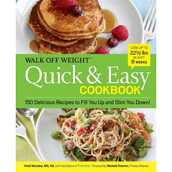 博客來-Walk Off Weight Quick & Easy Cookbook: 150 Delicious Recipes to ...